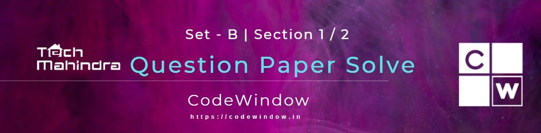Tech Mahindra Coding Question Solve Set B Part I Codewindow